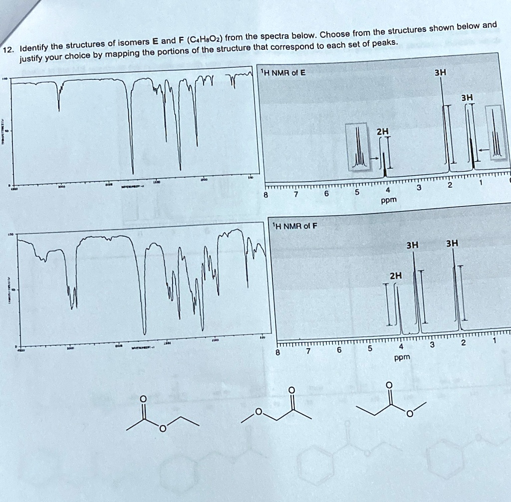 12. Identify the structures of isomers E and F (C4H8O2) from the ...