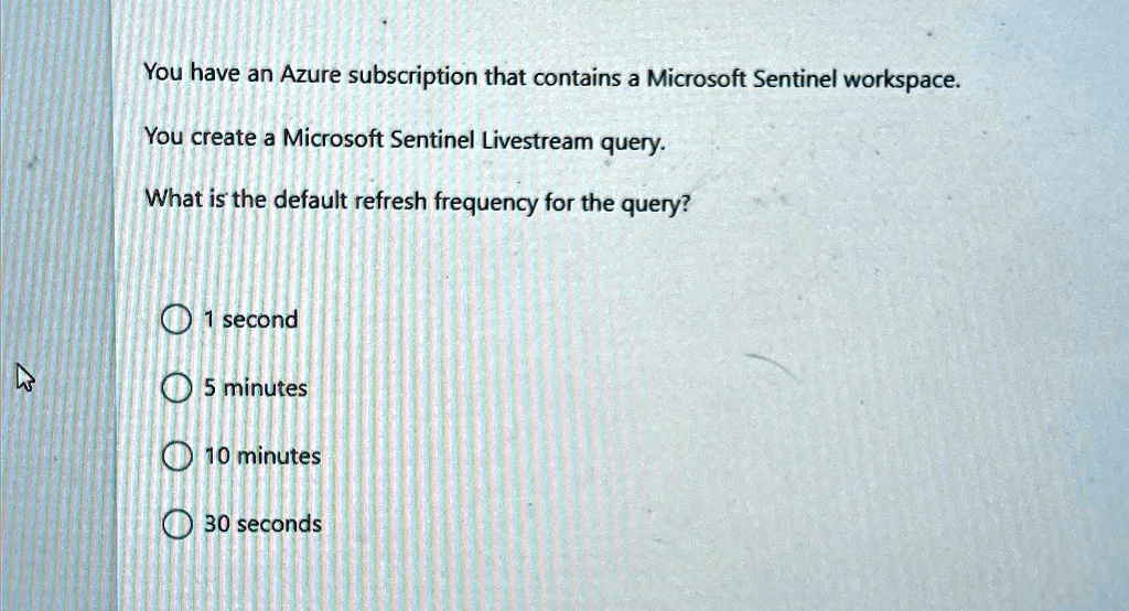 You have an Azure subscription that contains a Microsoft Sentinel ...