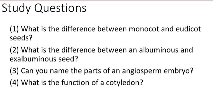 Study Questions (1) What is the difference between monocot and eudicot ...