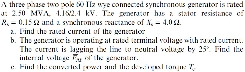 SOLVED: A three phase two pole 60 Hz wye connected synchronous ...