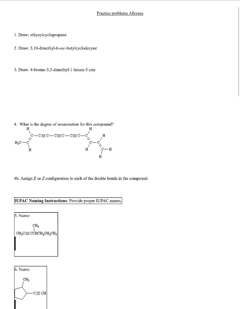 SOLVED: Practiccproblems Alkynes Draw: ethynylcyclopropane 2. Draw: 3,10-dimethyl-6-sec- buly ...