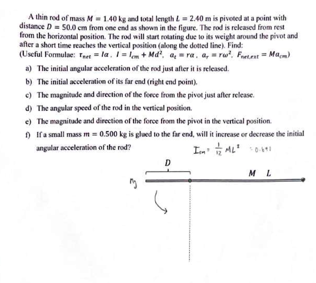 A thin rod of mass M = 1.40 kg and total length L = 2.40 m is pivoted at a point with distance D ...