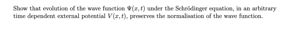 Solved Show That Evolution Of The Wave Function Psi X T Under The