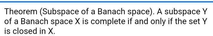 theorem subspace of a banach space a subspace y of a banach space x is complete if and only if ...