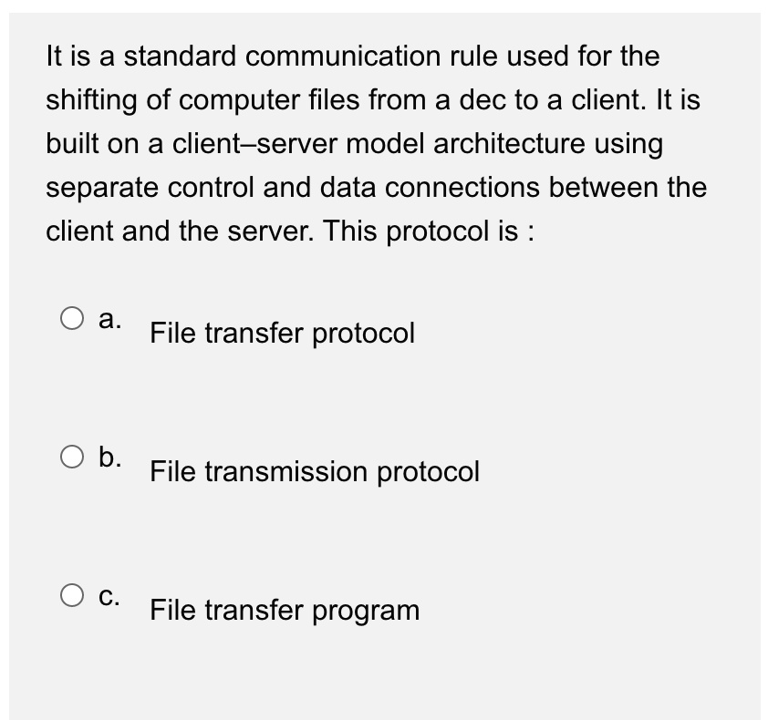 It is a standard communication rule used for the shifting of computer ...