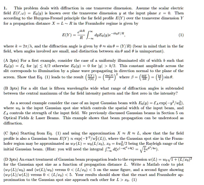 1 1 this problem deals with diffraction in one transverse dimension assume the scalar electric ...