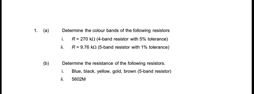 SOLVED: (a) Determine the color bands of the following resistors: R ...