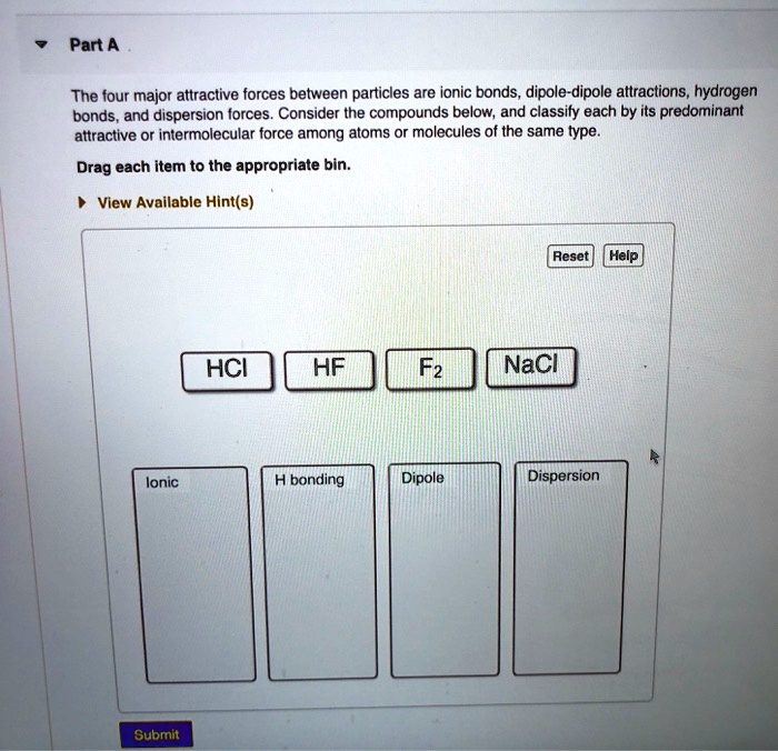 part a the four major attractive forces between particles are ionic ...