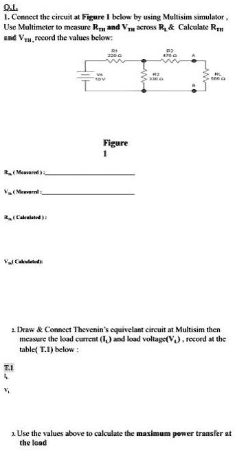 SOLVED: Q.1. 1. Connect the circuit in Figure 1 below by using Multisim ...