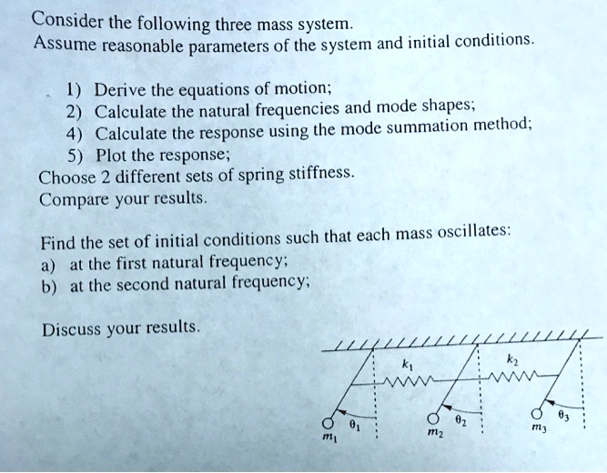 SOLVED: Consider the following three mass system. 1) Derive the equations of motion; 2 ...