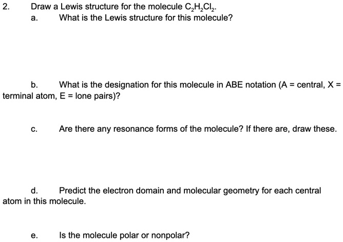 SOLVED:Draw a Lewis structure for the molecule CzHZCIz" What is the ...