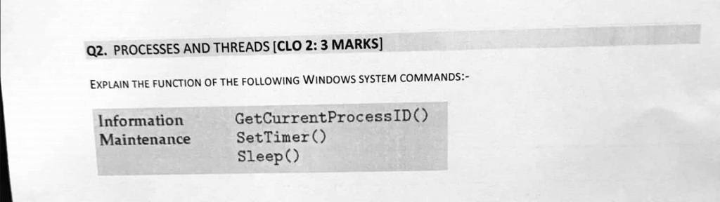 SOLVED: Q2.PROCESSES AND THREADS[CLO2:3MARKS EXPLAIN THE FUNCTION OF ...