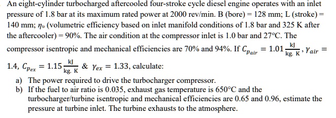SOLVED: An eight-cylinder turbocharged aftercooled four-stroke cycle ...