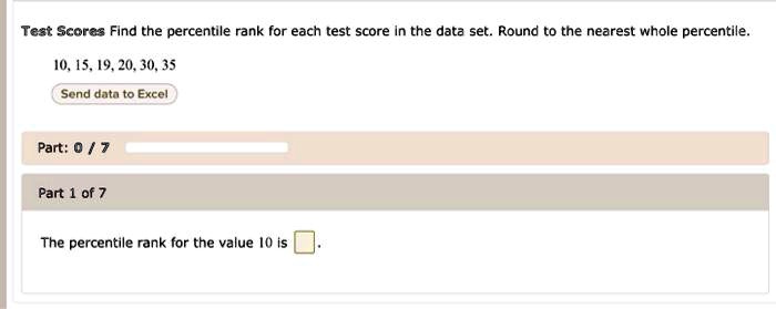 SOLVED: Test Scores Find the percentile rank for each test score In the ...