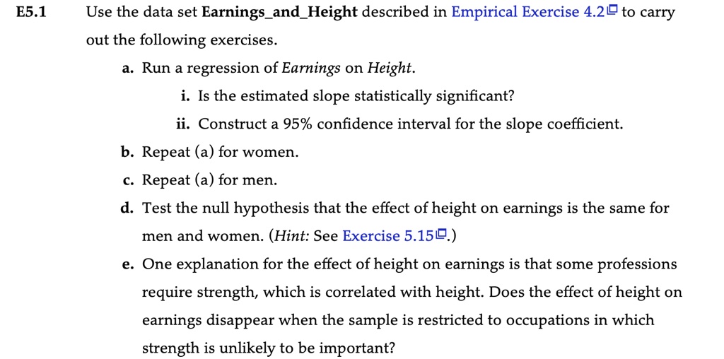 E5.1 Use the data set EarningsandHeight described in Empirical Exercise 4.2 to carry out the ...