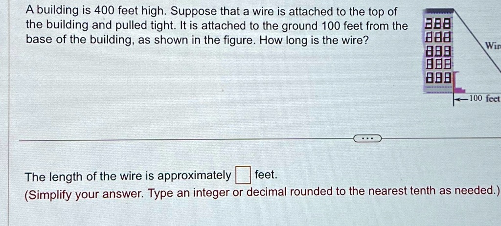 SOLVED: A building is 400 feet high. Suppose that a wire is attached to ...