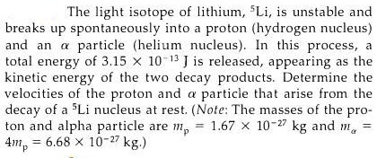 SOLVED: The light isotope of lithium, SLi, is unstable and breaks UP spontaneously into proton ...