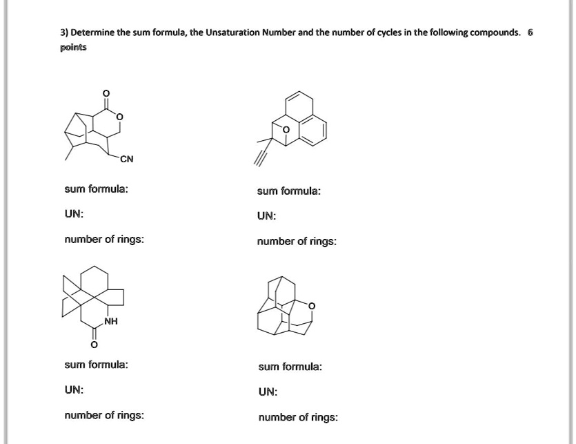 SOLVED: Determine the sum formula, the Unsaturation Number and the ...