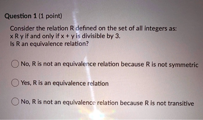 Solved Question 1 1 Point Consider The Relation R Defined On The Set