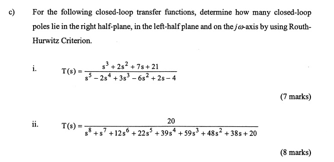 Solved For The Following Closed Loop Transfer Functions Determine How Many Closed Loop Poles