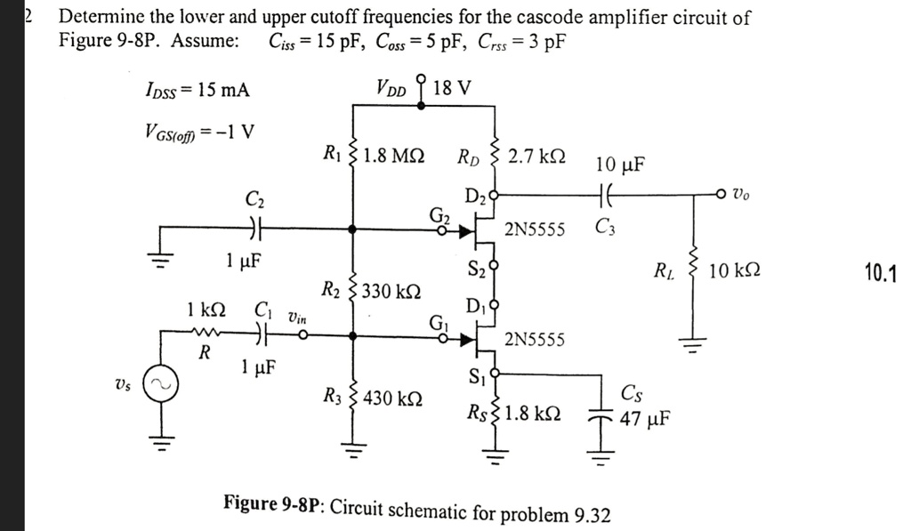 2 Determine the lower and upper cutoff frequencies for the cascode amplifier circuit of Figure 9 ...