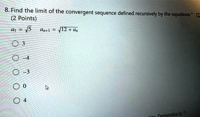 Solved Find The Limit Of The Convergent Sequence Defined Recursively By The Equations 2 Points