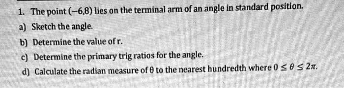 1. The point (-6,8) lies on the terminal arm of an angle in standard ...