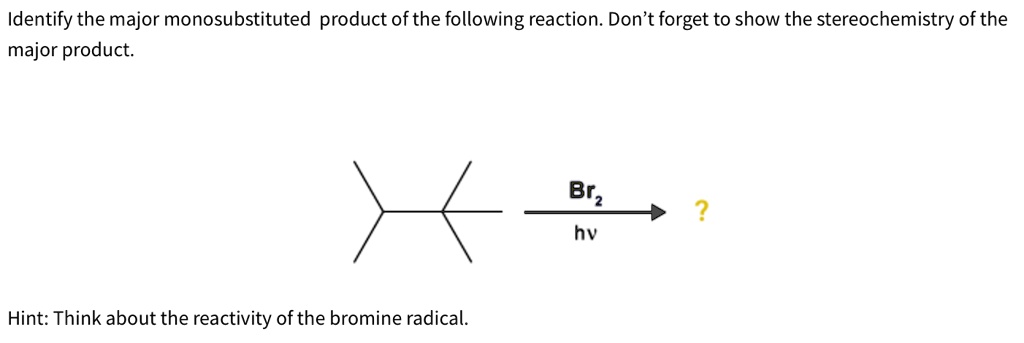 SOLVED: Identify the major monosubstituted product ofthe following ...