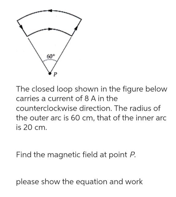 The closed loop shown in the figure below carries a current of 8 A in ...