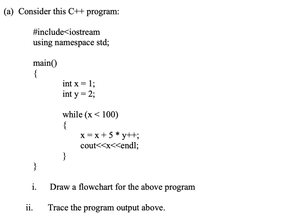 Solved A Consider This C Program Include Using Namespace Std Int Main Int X 1 Int Y