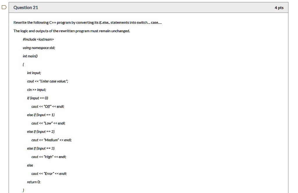 Question 21 4 Pts Rewrite The Following C Program By Converting Its Ifelse Statements Into