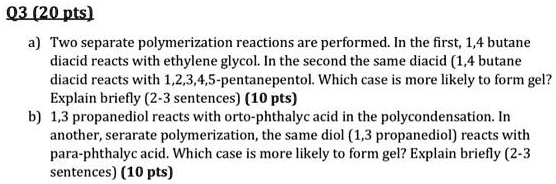 SOLVED: Q3 (20pts) Two separate polymerization reactions are performed ...
