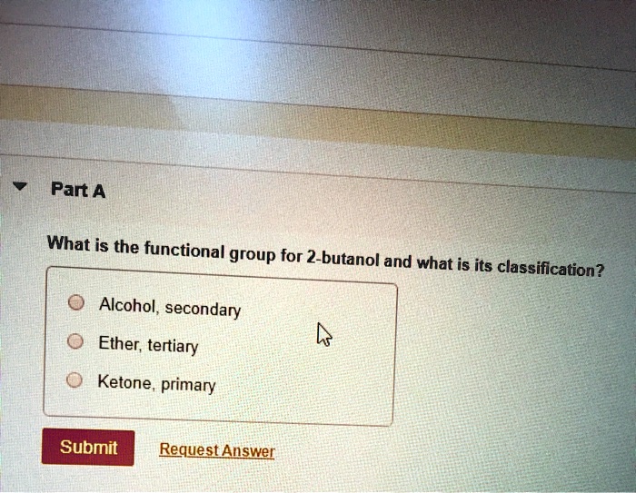 part a what is the functional group for 2 butanol and what is its ...