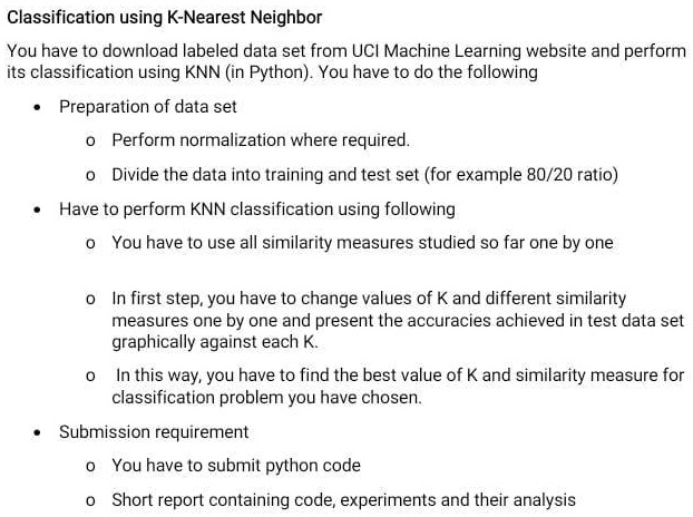 Solved Classification Using K Nearest Neighbor You Have To Download A Labeled Dataset From The 