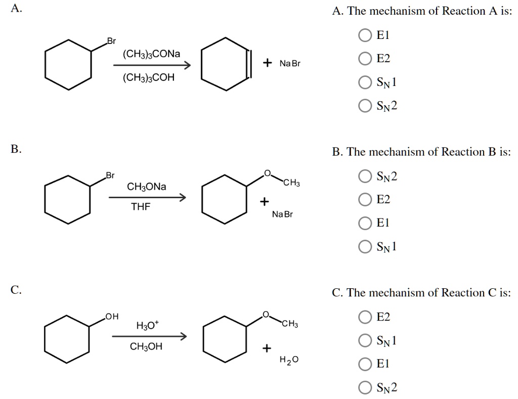 SOLVED: A. The mechanism of Reaction A is: E1 (CH3CONa) E2 NaBr (CH3COH) SN1 SN2 B. The ...