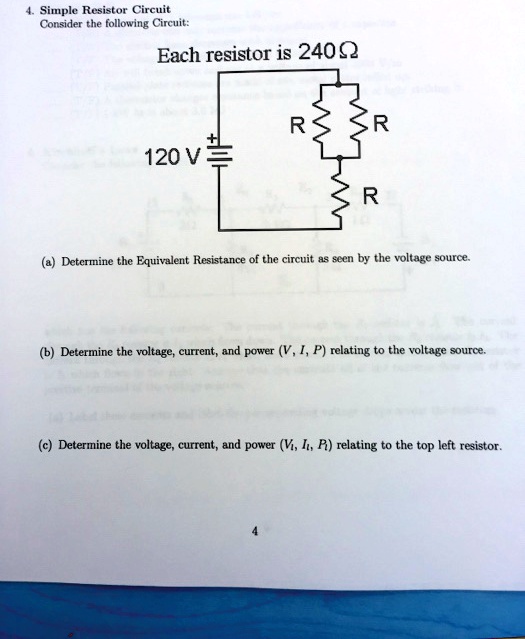 SOLVED: 4. Simple Resistor Circuit Consider the following circuit: Each resistor is 240Î©. a ...