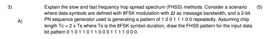 SOLVED: Explain the slow and fast frequency hop spread spectrum (FHSS ...