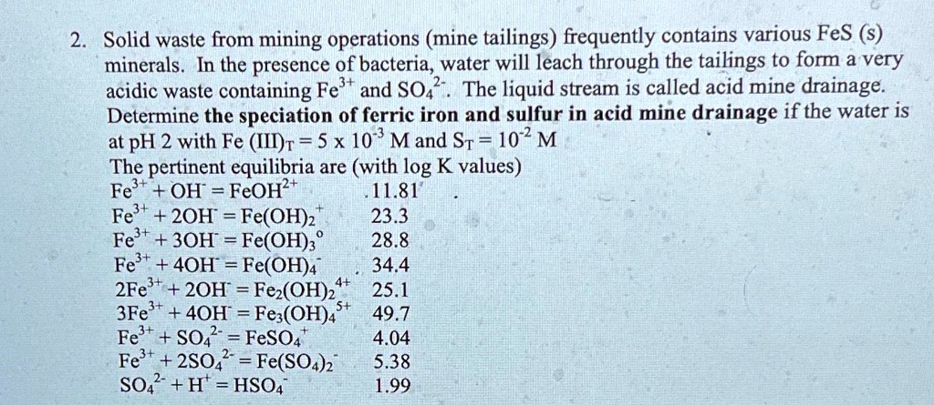 SOLVED: Solid waste from mining operations (mine tailings) frequently ...