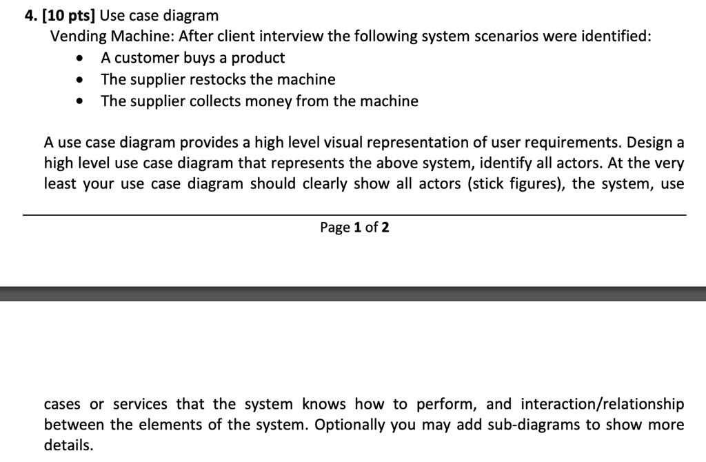 4. [10 pts] Use case diagram Vending Machine: After client interview ...