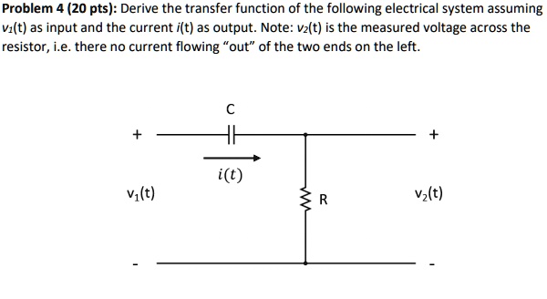 SOLVED: Derive the transfer function of the following electrical system ...