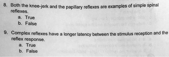 both the knee jerk and the papillary reflexes are examples of simple ...