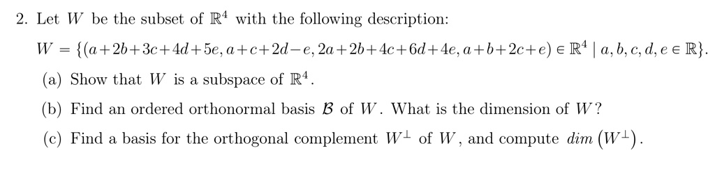 SOLVED: Let W be the subset of R^4 with the following description: W ...