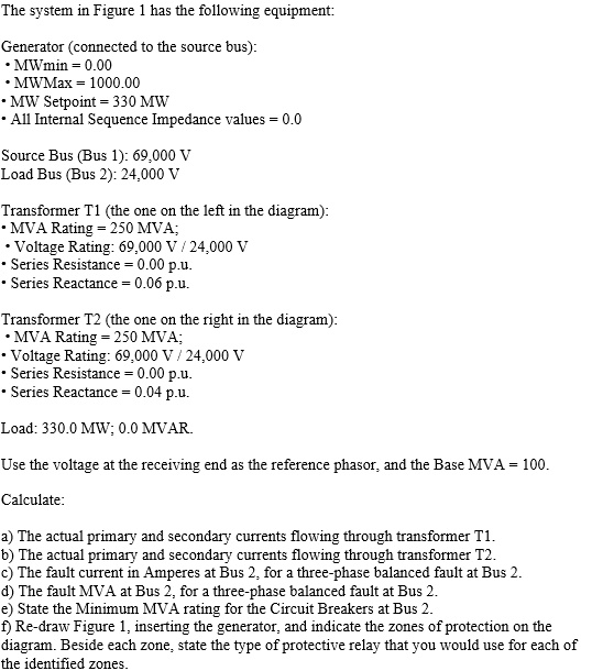 SOLVED: The system in Figure 1 has the following equipment: Generator ...