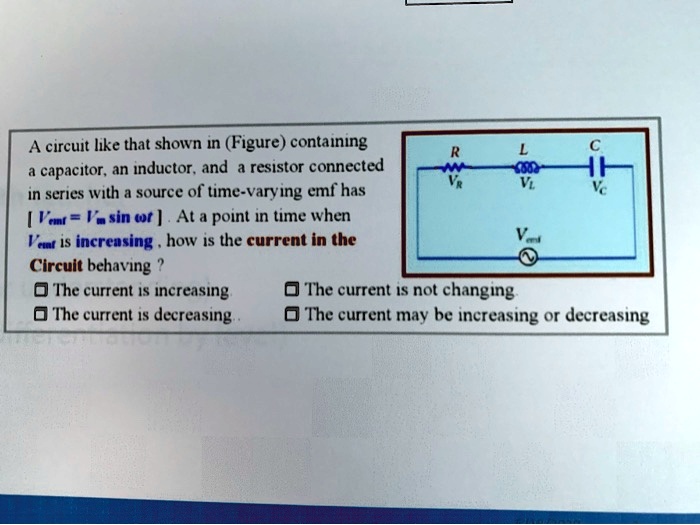 SOLVED: A circuit like that shown in Figure, containing a capacitor, an inductor, and a resistor ...
