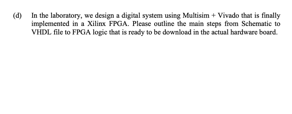 Solved In The Laboratory We Design A Digital System Using Multisim Vivado That Is Finally