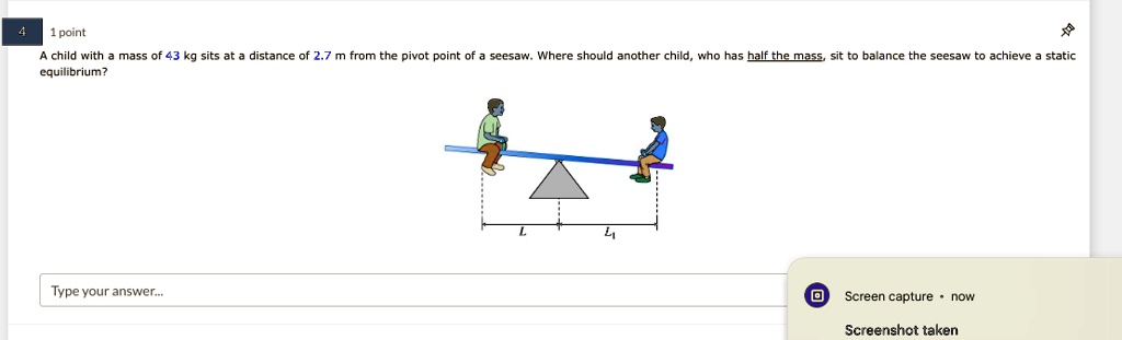 SOLVED: A child with a mass of 43 kg sits at a distance of 2.7 m from ...