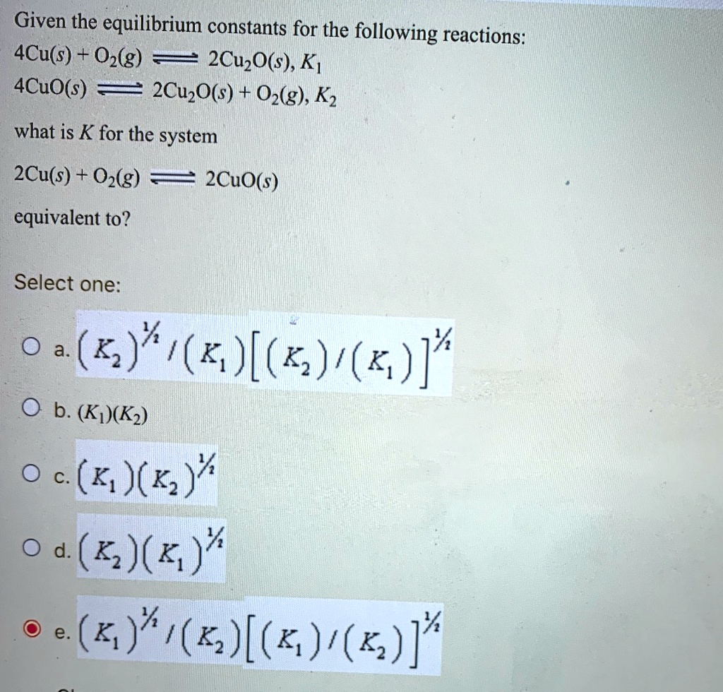 given the equilibrium constants for the following reactions 4cus ozg ...
