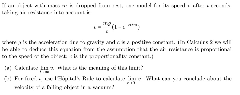 SOLVED: If an object with mass m is dropped from rest, one model for ...