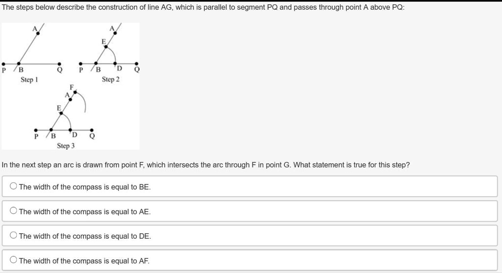 SOLVED: The steps below describe the construction of line AG, which is ...