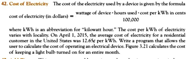 [GET ANSWER] 42. Cost of Electricity The cost of the electricity used ...